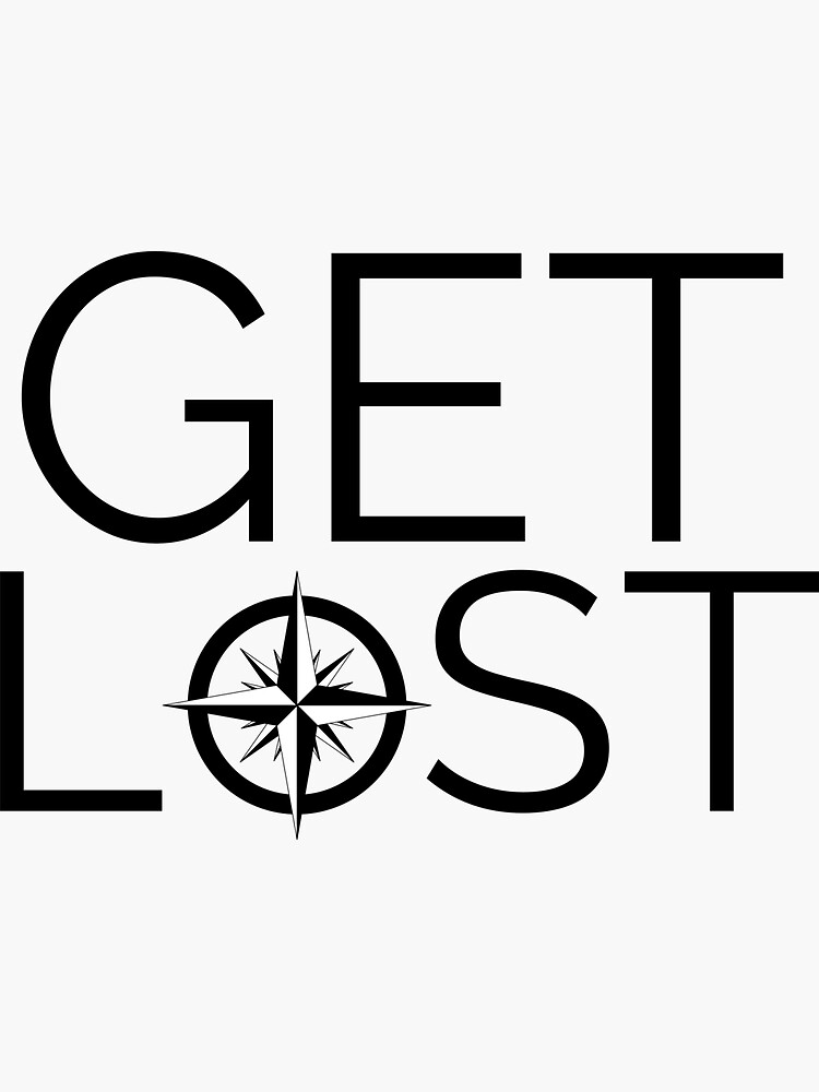 "Get lost logo with compass" Sticker by BlkTreeFeathers | Redbubble