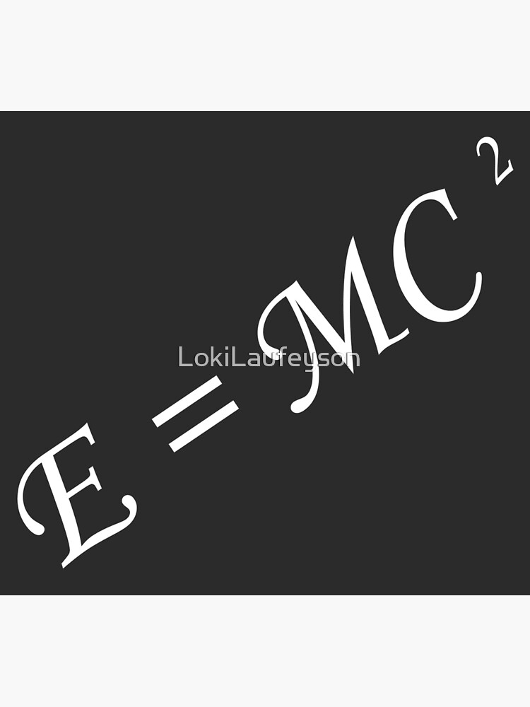 "E=MC2" Poster by LokiLaufeyson | Redbubble