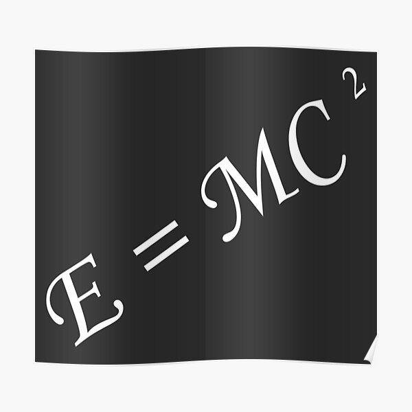 "E=MC2" Poster by LokiLaufeyson | Redbubble