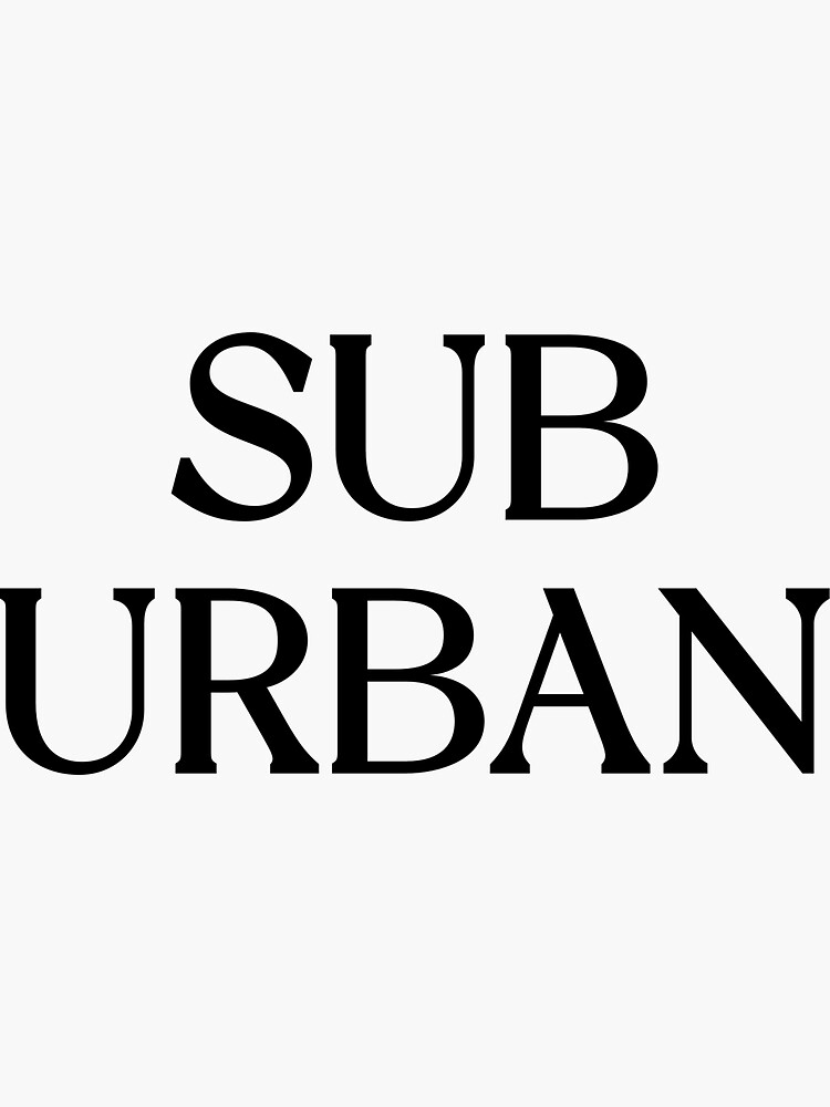 "Sub Urban" Sticker for Sale by RadicalAM | Redbubble