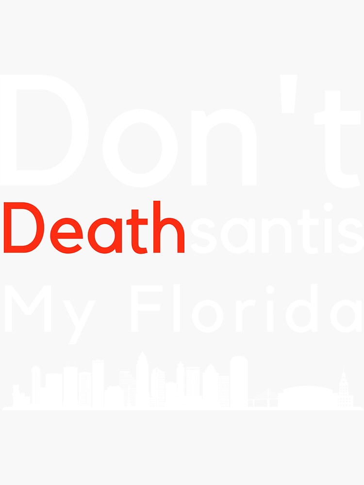 "Ron DeathSantis - Anti Ron DeSantis Florida " Sticker for Sale by Alan ...