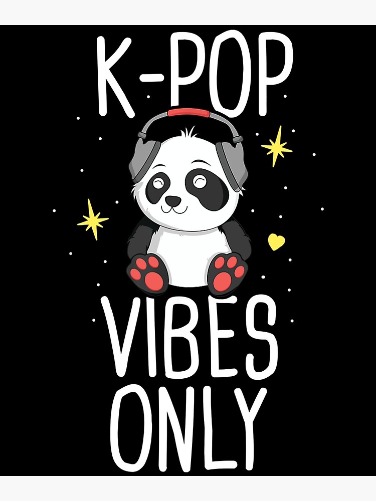 "K-Pop Vibes Only Korean Panda" Poster for Sale by gibala3864 | Redbubble
