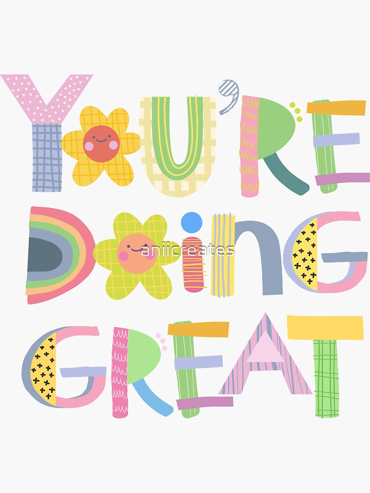 "Youre Doing Great " Sticker for Sale by aniicreates | Redbubble