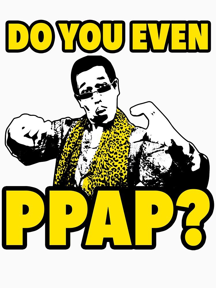 "PPAP Pen Pineapple Apple Pen - Do You Even PPAP?" T-shirt for Sale by ...