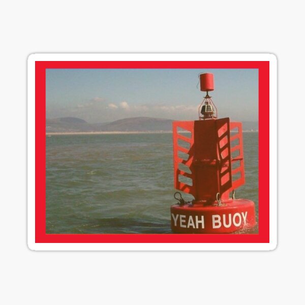 "THE YEAH BUOY TEE" Sticker for Sale by OfficiallyGooch | Redbubble