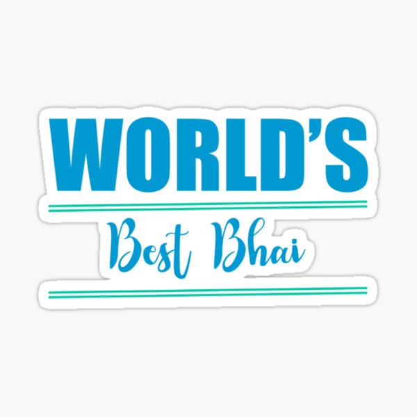 "World’s best bhai, Rakhi, Raksha bandhan, rakhri" Sticker for Sale by ...