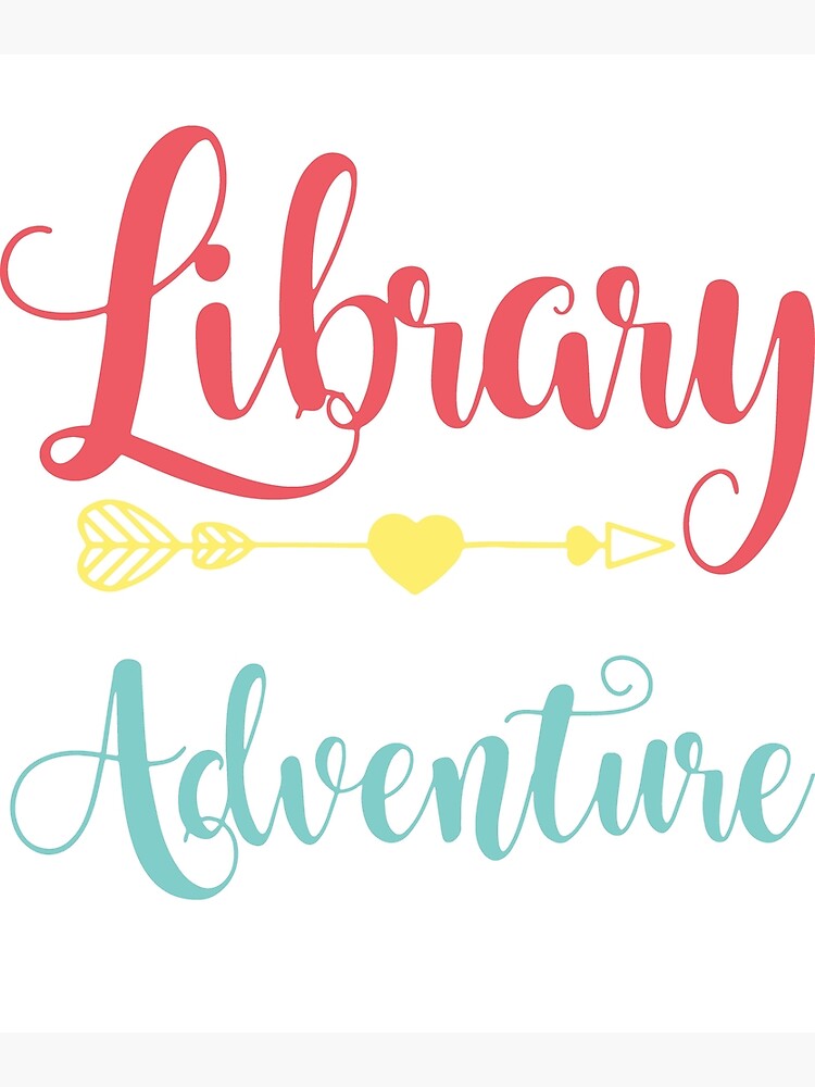 "library where the adventure begins teacher" Poster by aovoichaquan ...