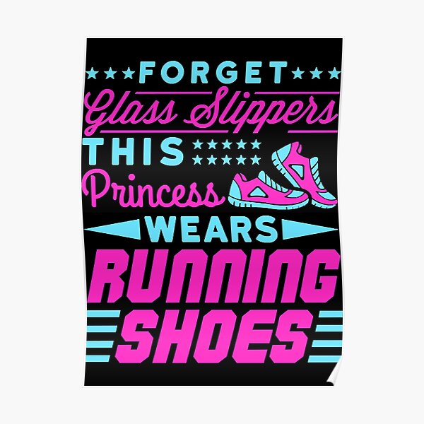 "Running Shirt - This Princess Wears Running Shoes " Poster by LiedAnes | Redbubble
