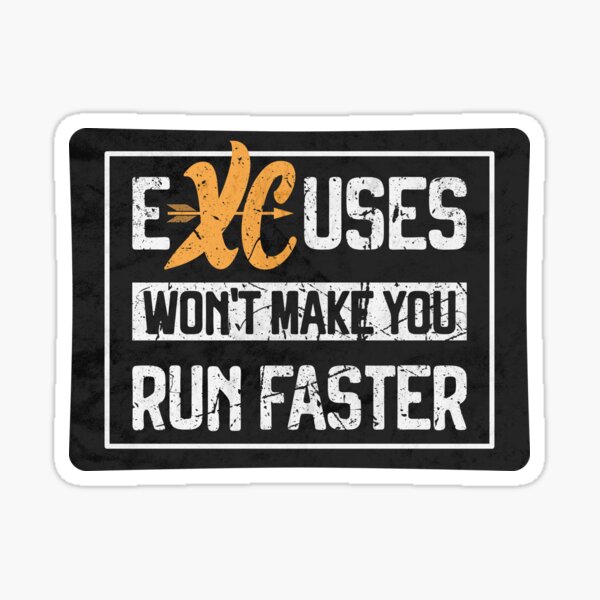 "XC Running Excuses won’t make you run faster Cross Country Runner ...