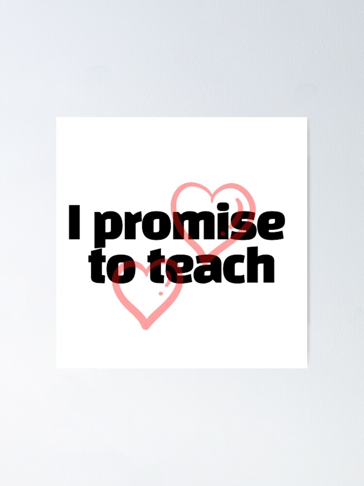 "I Promise To Teach Love - I Promise To Teach" Poster by Daniel-Design ...
