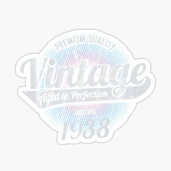 "Vintage Est 1938 Classic 83 Years Old 83Rd" Sticker for Sale by ...
