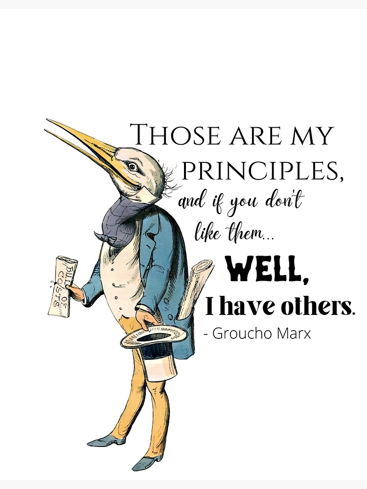 "Groucho Marx Quote on Principles" Poster by megmcghee | Redbubble