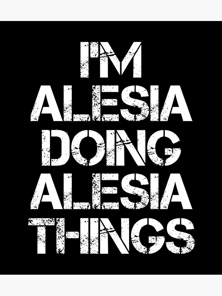 Lámina fotográfica «Camiseta con nombre de Alesia - I'm Alesia Doing ...