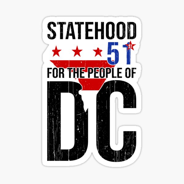 "DC Statehood: Make DC the 51st US State!" Sticker for Sale by ...