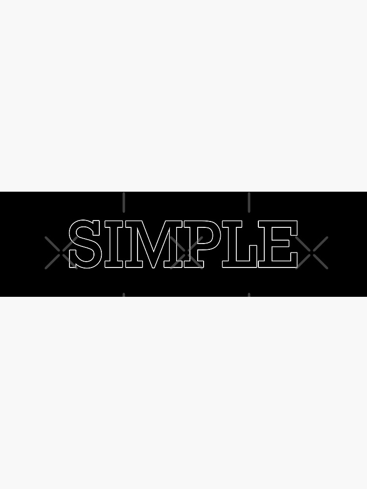 "Simple, easy, nice and well" Poster by cal1992 | Redbubble