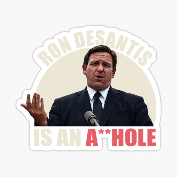 Ron DeSantis is an asshole 11 bumper sticker Paper Paper & Party ...