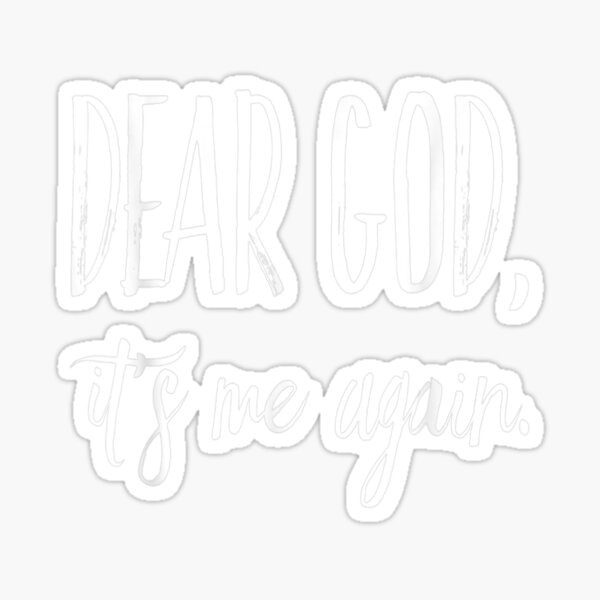 "Dear God, It's Me Again | Let Us Pray | Inspirational Design T-Shirt ...