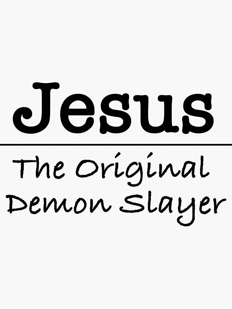"Jesus: demon slayer" Sticker for Sale by cassilynn88 | Redbubble