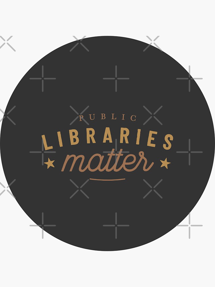"Public Libraries Matter" Sticker for Sale by geek-updated | Redbubble