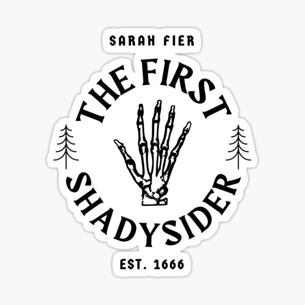 "FEAR STREET - SARAH FIER - THE FIRST SHADYSIDER" Sticker for Sale by ...