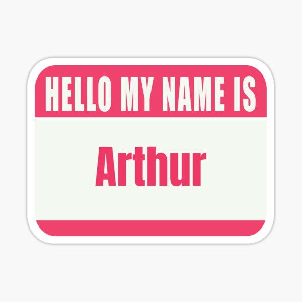 " Hello My Name Is Arthur Name Tag " Sticker for Sale by Cafecreative ...
