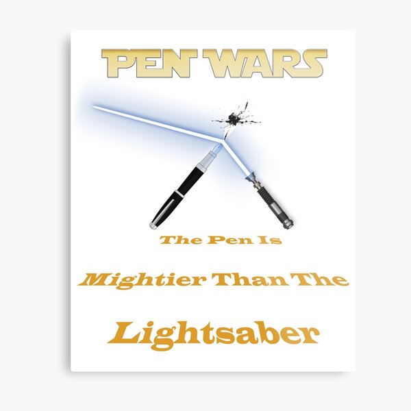 Lámina metálica «Pen Wars - Pen Vs A Lightsaber; ¿Cuál es más poderoso ...