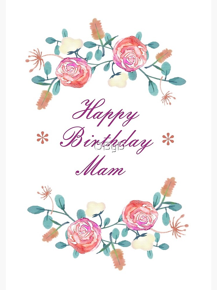 "Happy Birthday Mam Floral Garland Design" Greeting Card for Sale by OByD | Redbubble