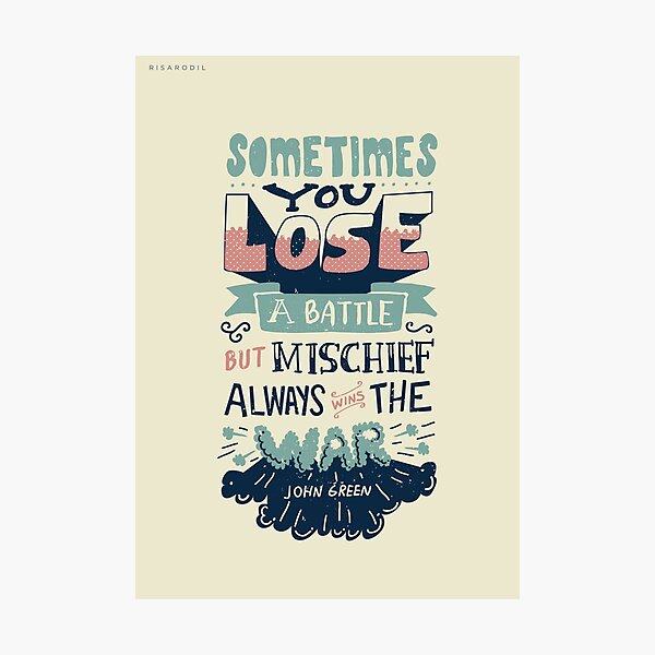 "Mischief always wins the war" Photographic Print for Sale by risarodil ...