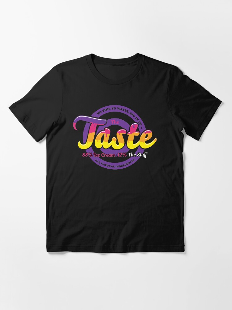 "The Taste" T-shirt for Sale by 14Eight | Redbubble | the stuff t ...