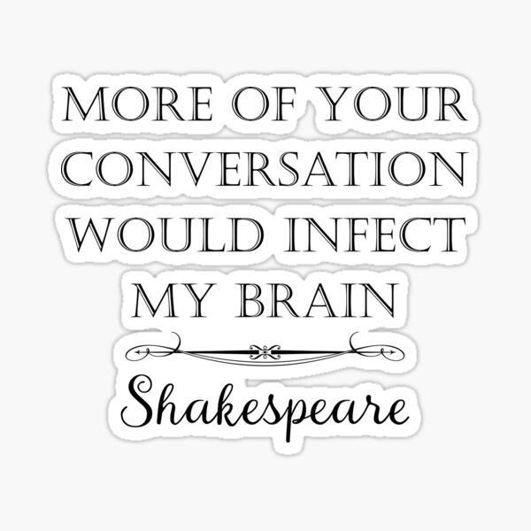 "Shakespeare Quote" Sticker for Sale by Laniegeddon | Redbubble