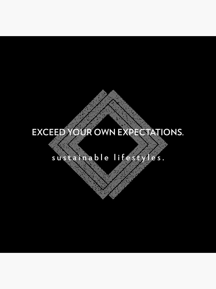 "exceed your own expectations" Poster by HackettLore | Redbubble