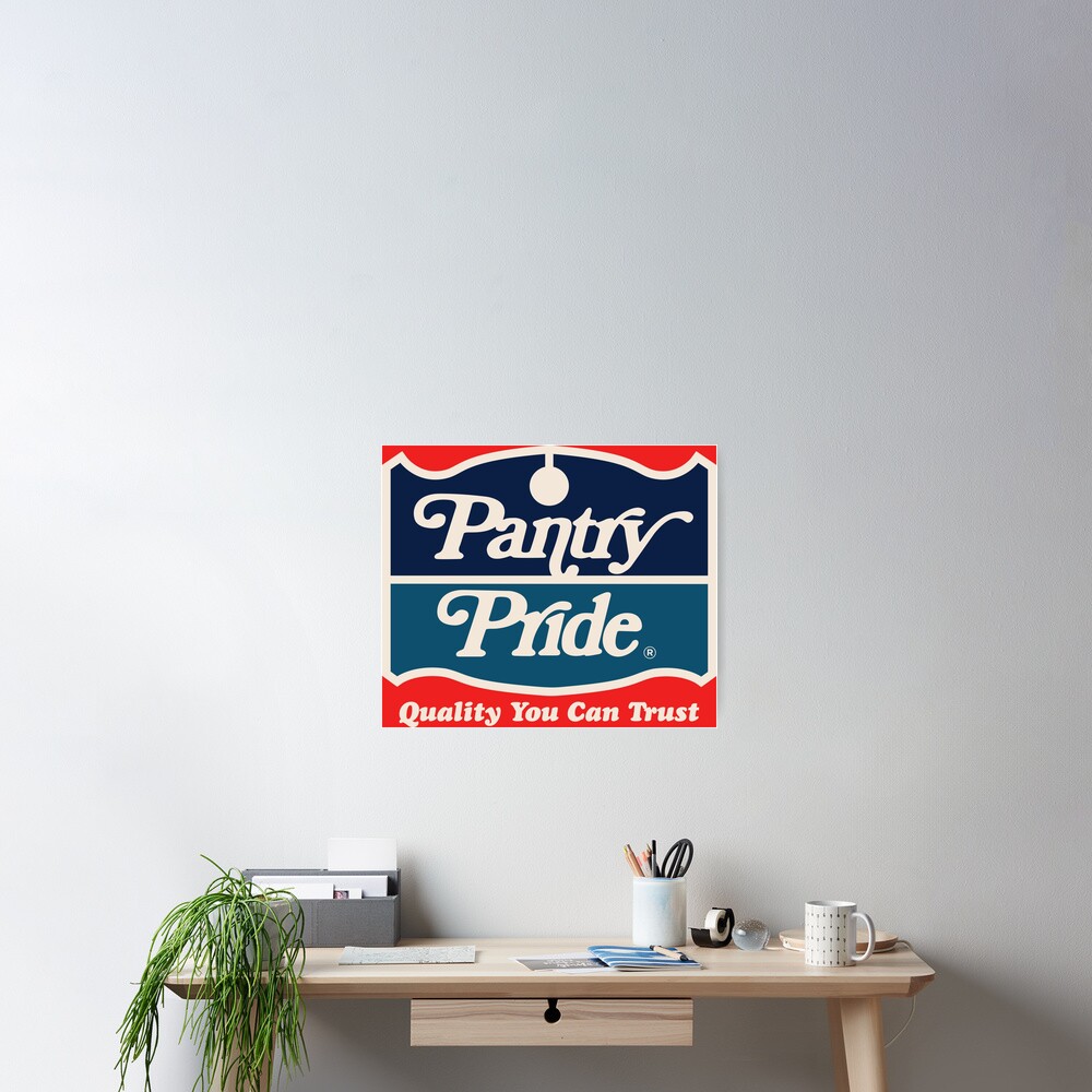 "Pantry Pride Supermarkets" Poster for Sale by TeeArcade84 | Redbubble