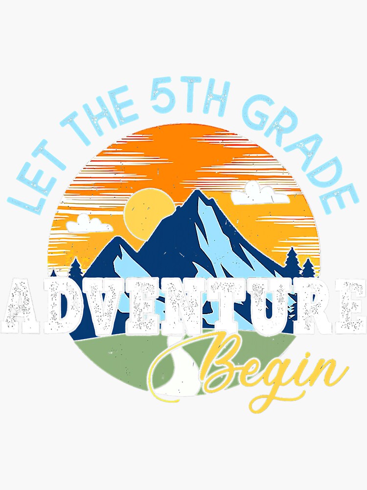 "Let The 5th Grade Adventure Begin Teacher Back To School" Sticker for ...