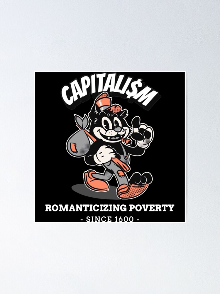 "Capitalism Defined, End Capitalism" Poster for Sale by Milann599 ...