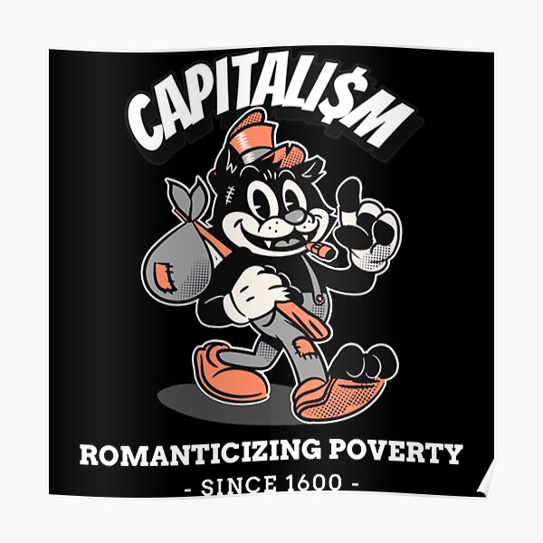 "Capitalism Defined, End Capitalism" Poster for Sale by Milann599 ...