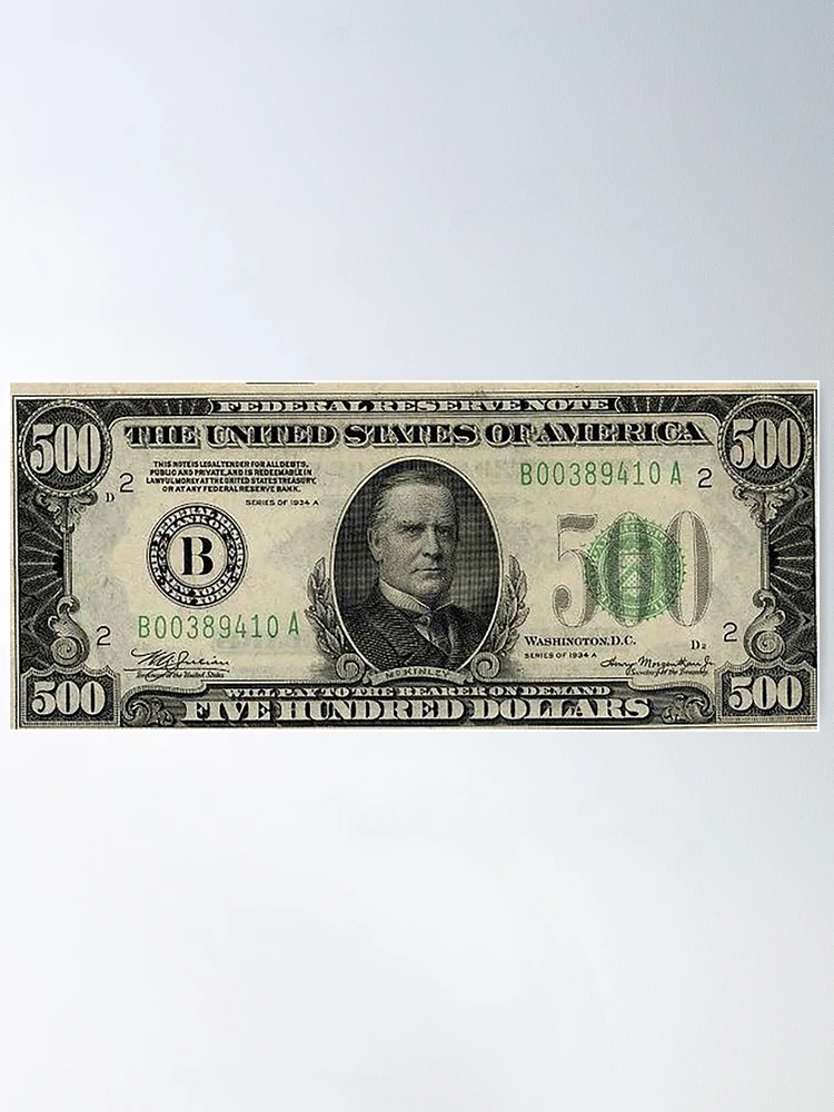 500 US Dollar Bill President McKinley Federal Reserve Note Poster for Sale by Nostrathomas66 Redbubble