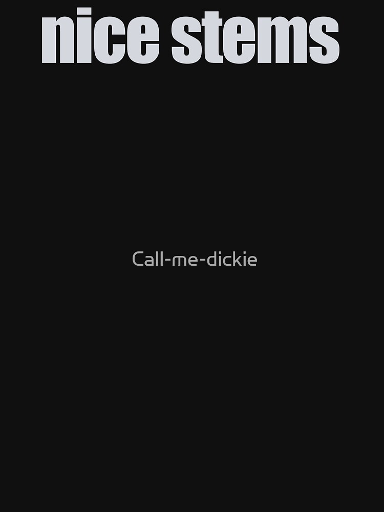 "Clueless - Nice stems" T-shirt for Sale by Call-me-dickie | Redbubble | clueless t-shirts ...