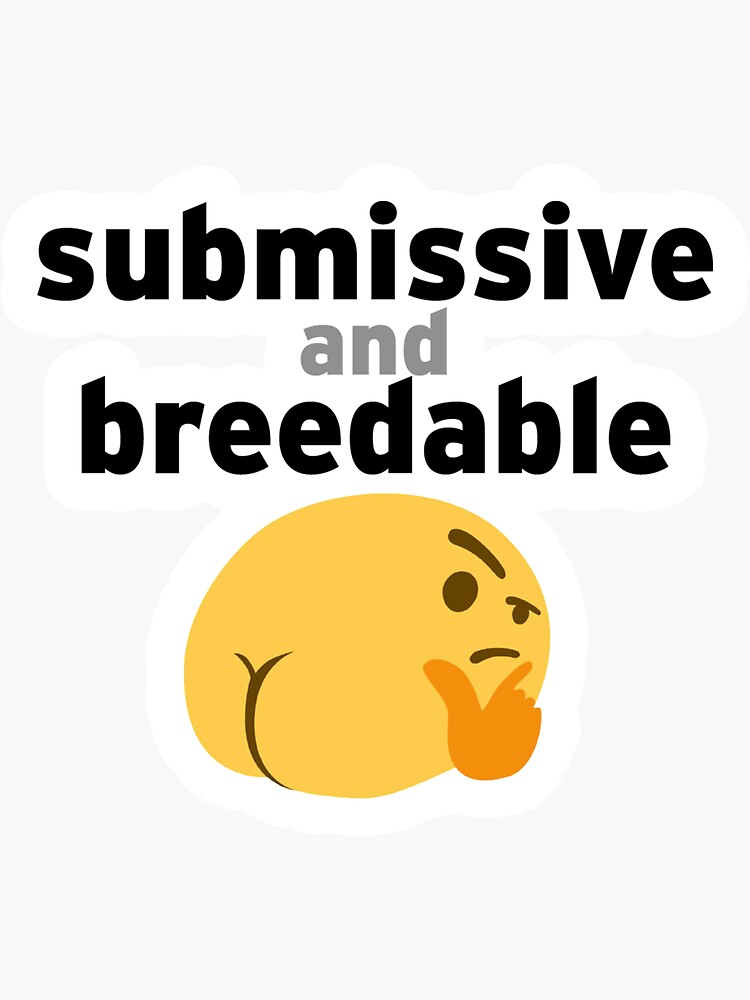 "Submissive and Breedable" Sticker for Sale by kawaiicrossing | Redbubble
