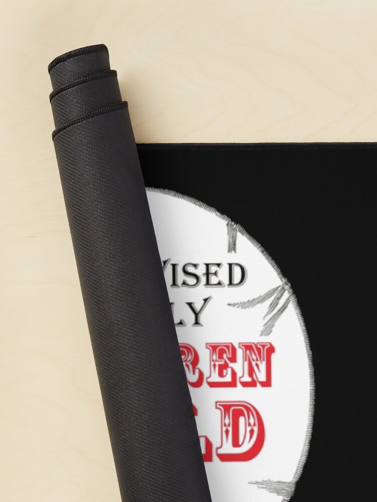 "Unsupervised and Unruly Children will be Sold to the Circus ...