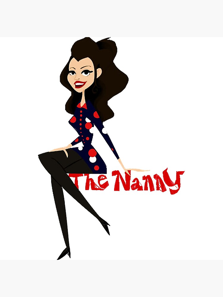 "The nanny " Poster by CaitlynWortman | Redbubble