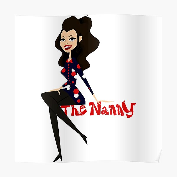 "The nanny " Poster by CaitlynWortman | Redbubble
