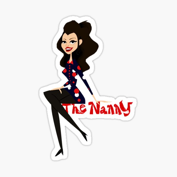 "The nanny " Sticker for Sale by CaitlynWortman | Redbubble