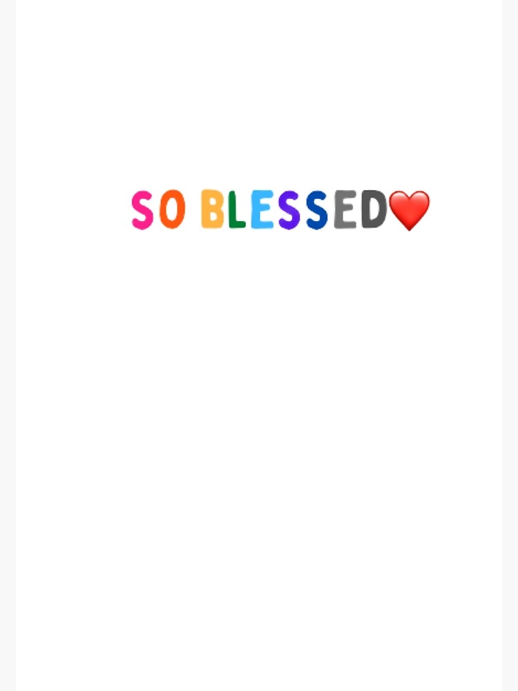 "so blessed || cute tees and hoodies for girls || " Poster by ...