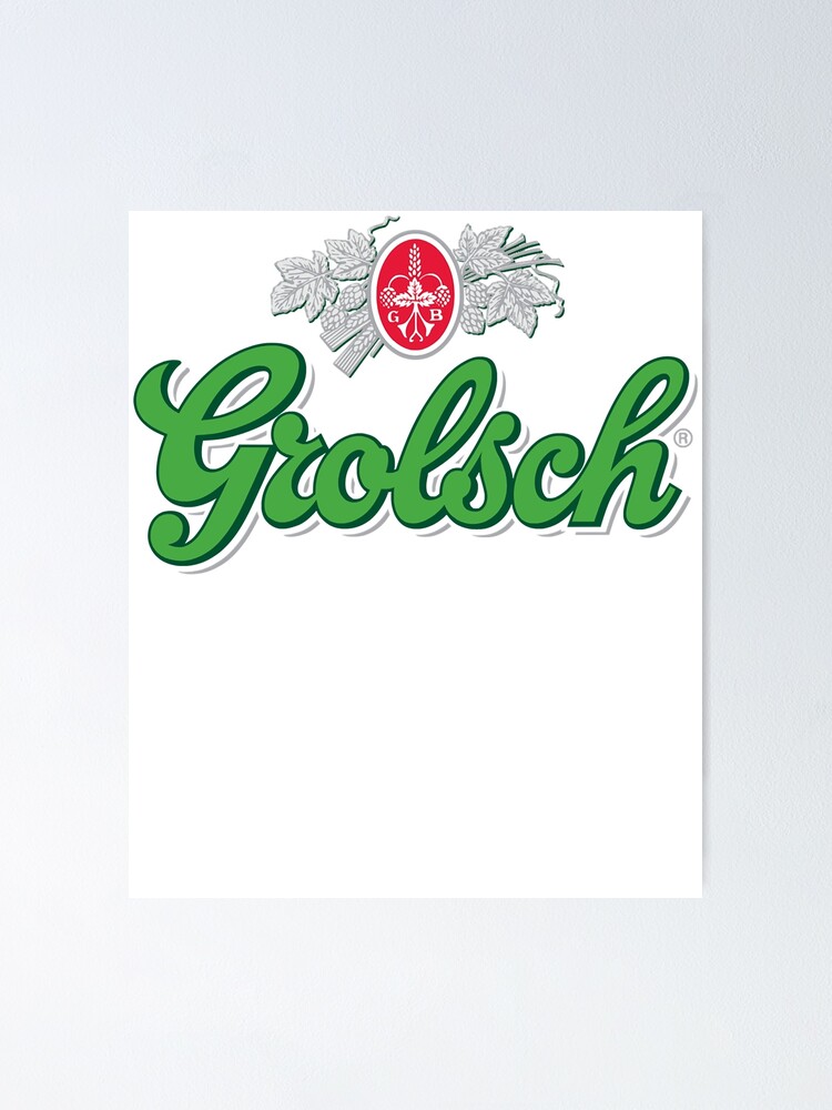 "Grolsch 1" Poster for Sale by nickfoust3320 | Redbubble