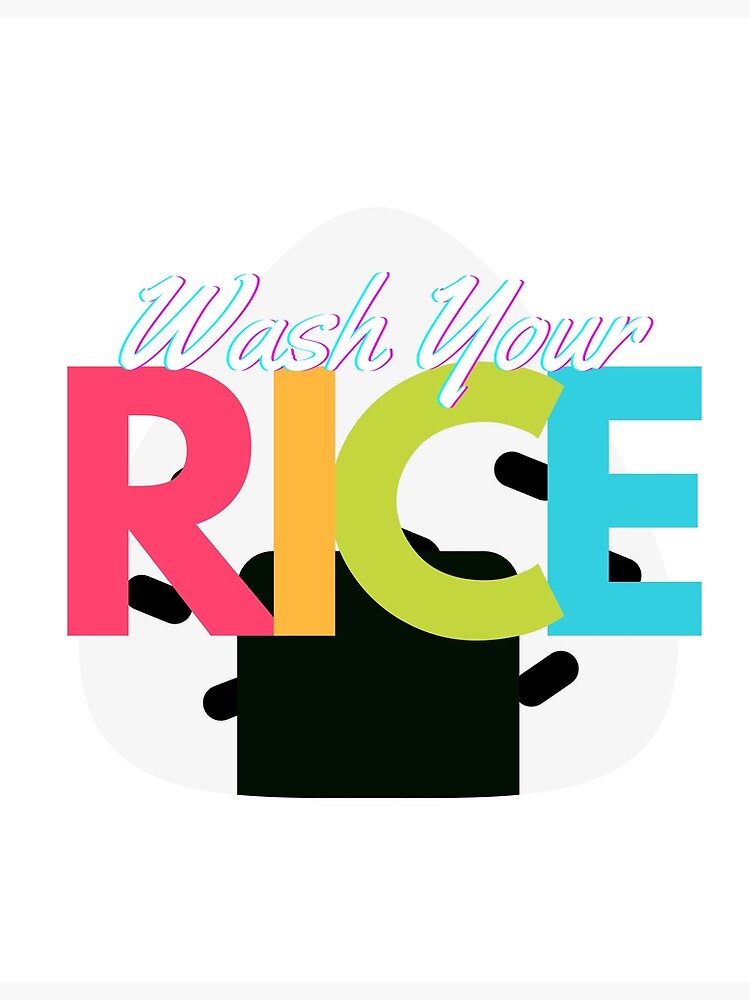 "Wash Your Rice " Poster for Sale by KaizenBoy | Redbubble