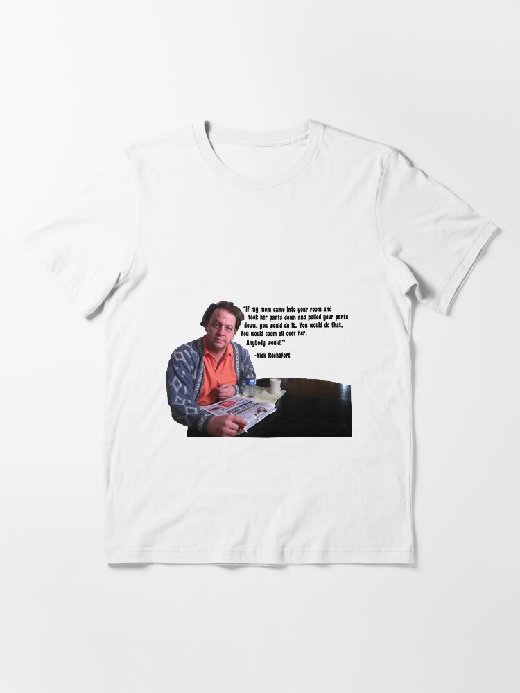 "Nick Rochefort Life Quote" Essential T-Shirt for Sale by Ratch2929 ...