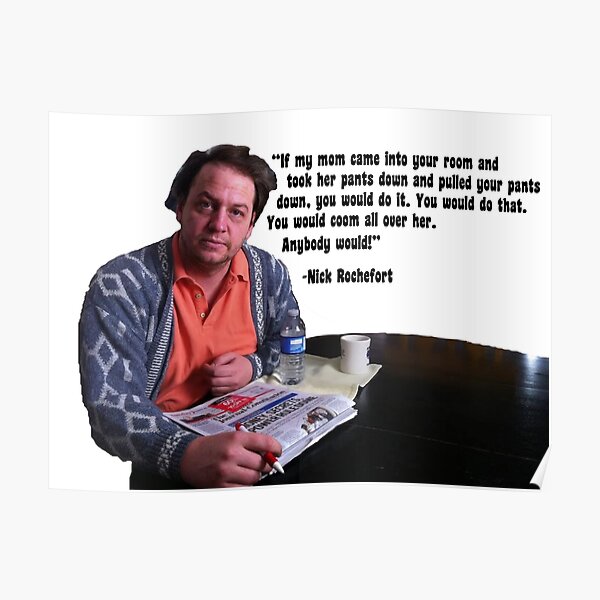 "Nick Rochefort Life Quote" Poster for Sale by Ratch2929 | Redbubble