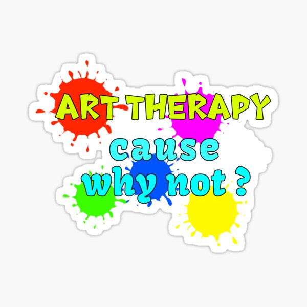 "Art therapy cause why not" Sticker for Sale by bbohemian | Redbubble