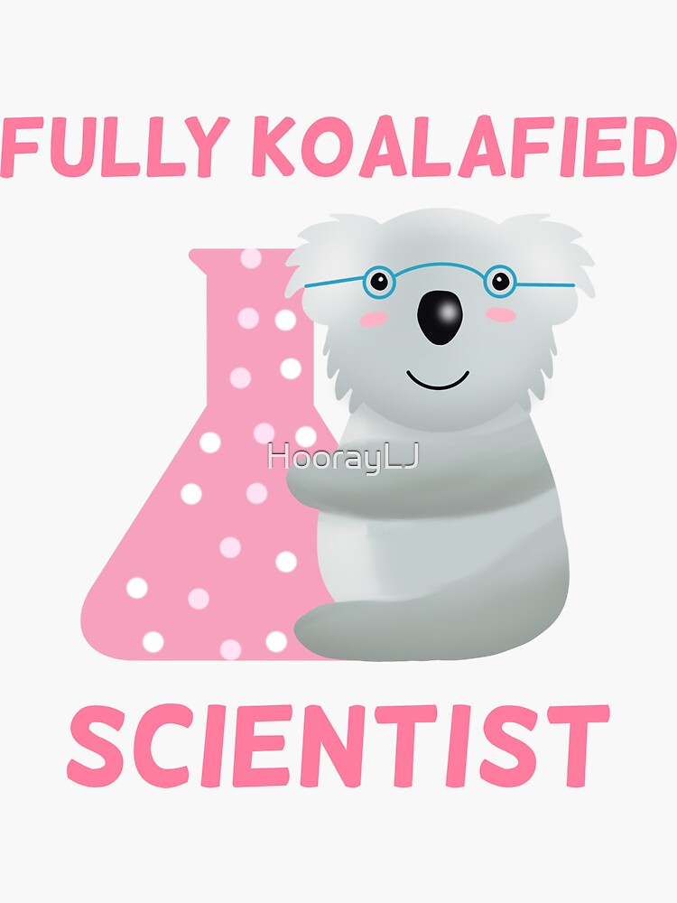 "Fully Koalafied Scientist Funny Science Koala Pun Design" Sticker for ...