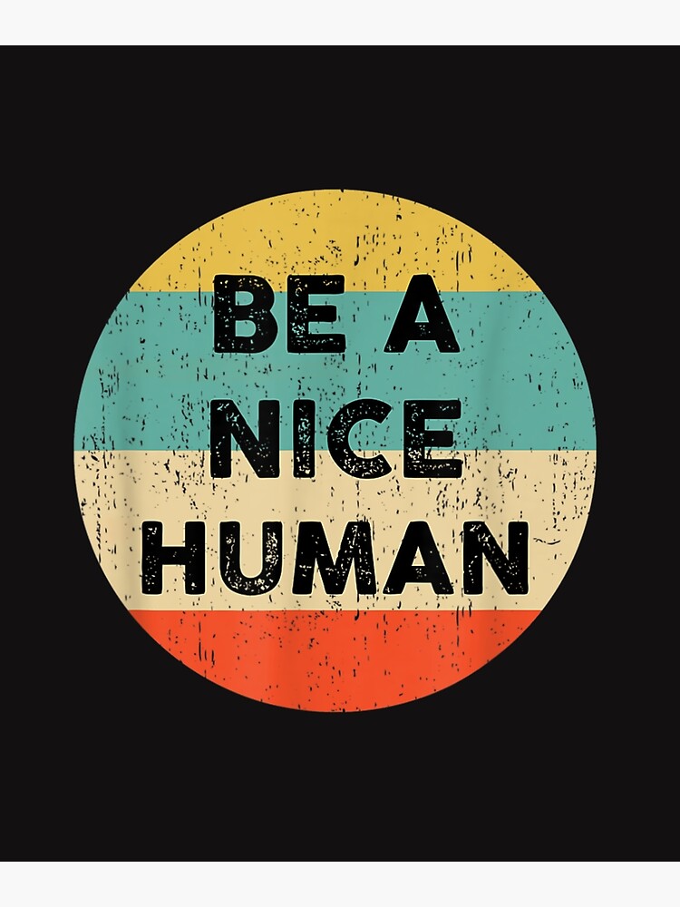 Póster «Sea un buen ser humano Sea un buen ser humano» de FrankMStinson ...